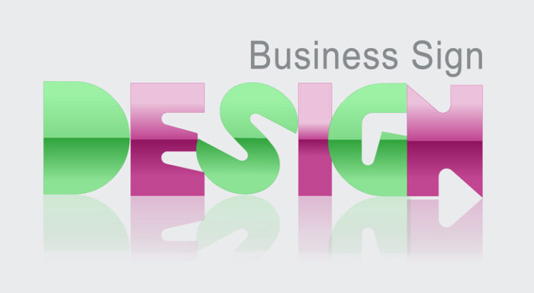 Good Business Sign - Designing Tips - Dickson Graphics